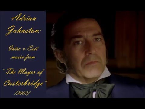 Adrian Johnston: music from The Mayor of Casterbridge (2003)