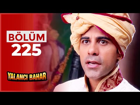Yalancı Bahar Hint Dizisi | 225. Bölüm