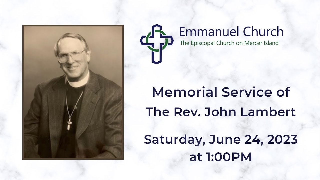 Memorial Service of The Rev. John Lambert - Saturday, June 24, 2023 at ...