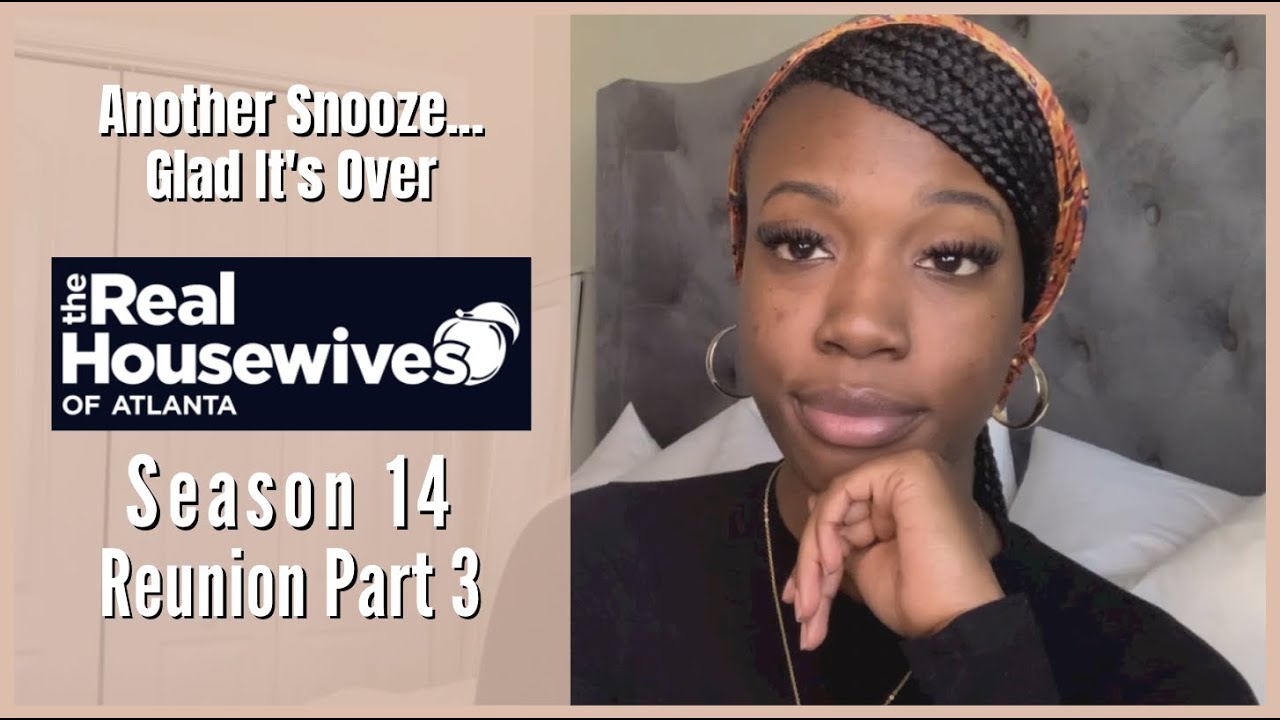 The Real Housewives of Atlanta Review | Season 14 | Reunion Part 3 - YouTube