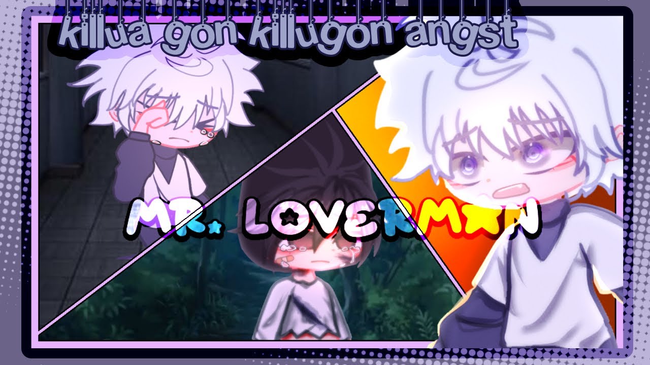 Mr. Loverman killugon/killua/gon angst [recreated] - YouTube