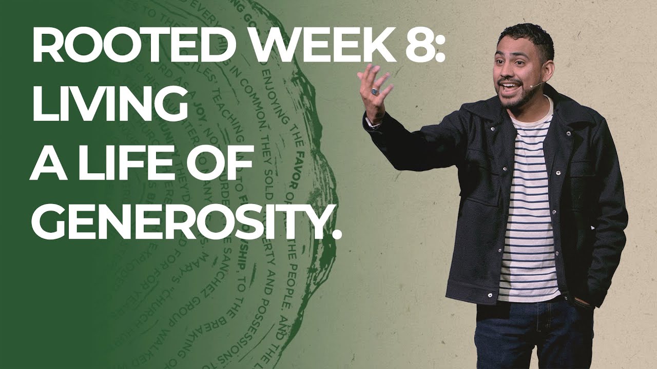Rooted Week 8 // Living a Life of Generosity - YouTube