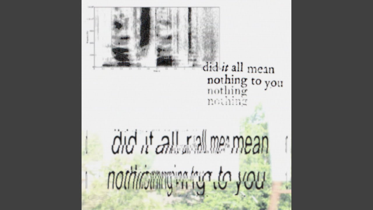 did it all mean nothing to you - YouTube