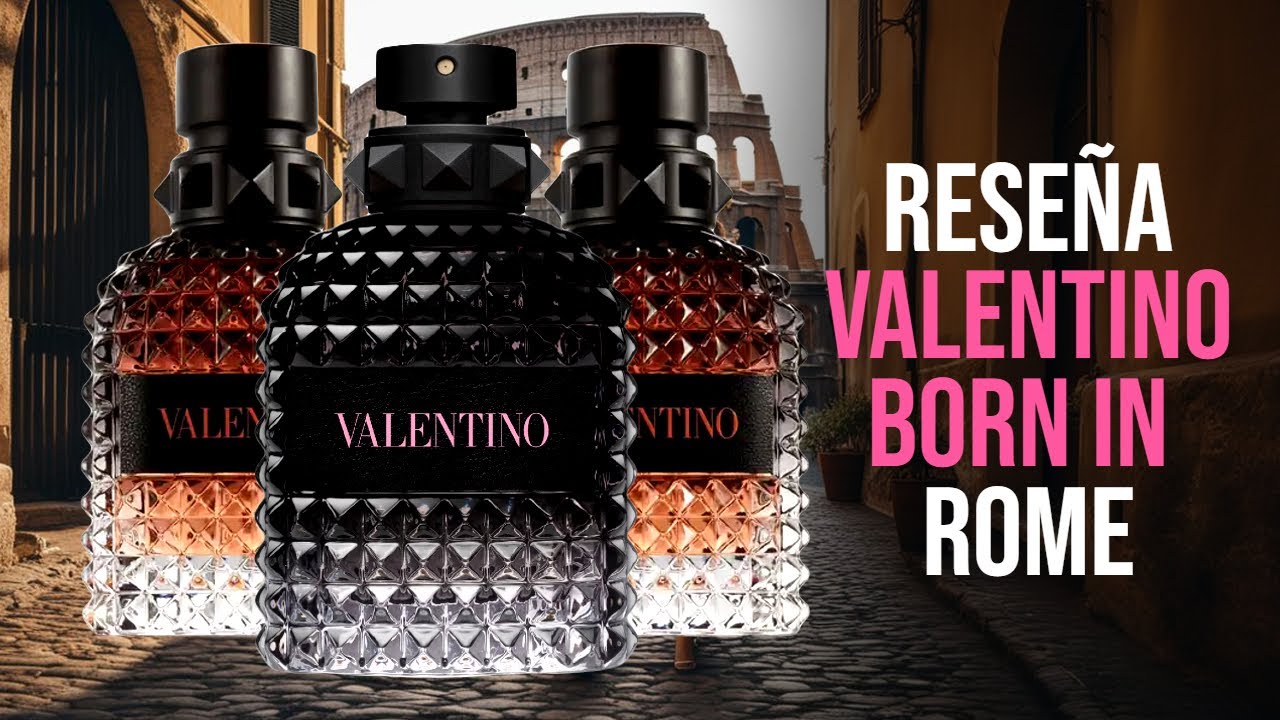 Valentino - Uomo Born In Roma ¿A qué huele? Reseña Breve Y Directa ...