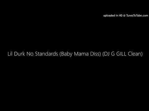 Lil Durk No Standards (Baby Mama Diss) (DJ G GILL Clean)