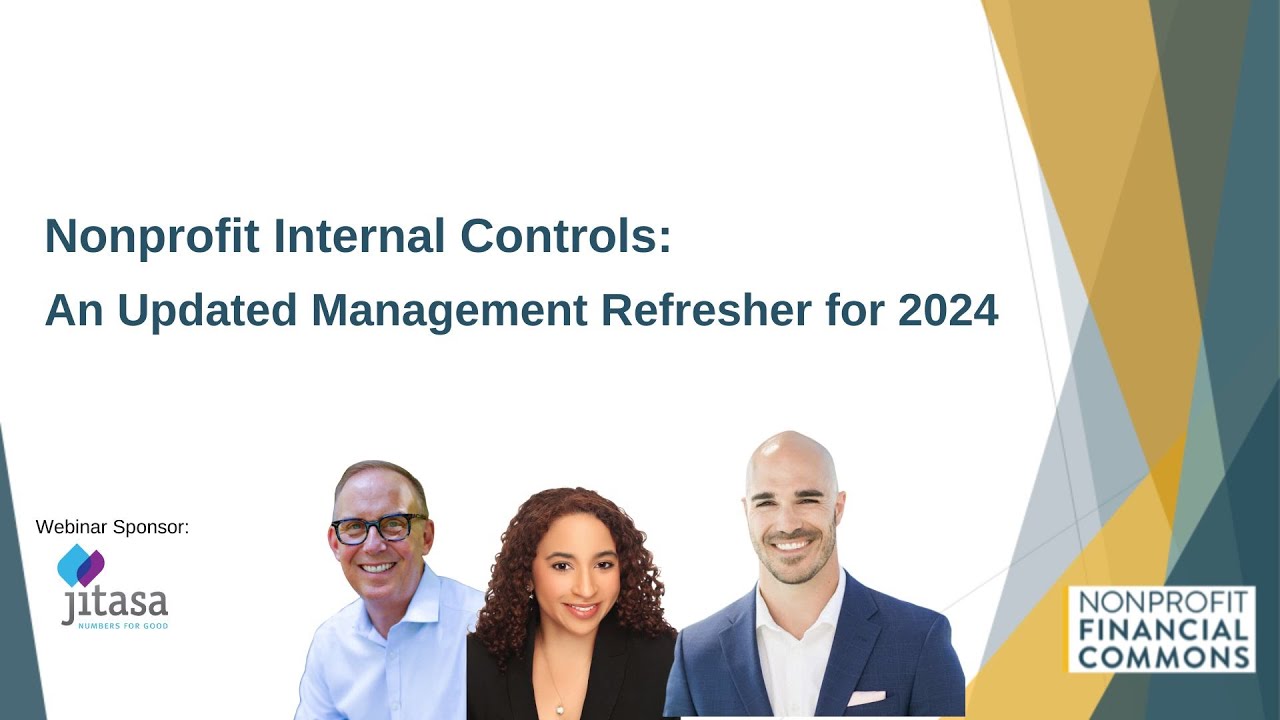 Nonprofit Internal Controls: An Updated Management Refresher for 2024 ...