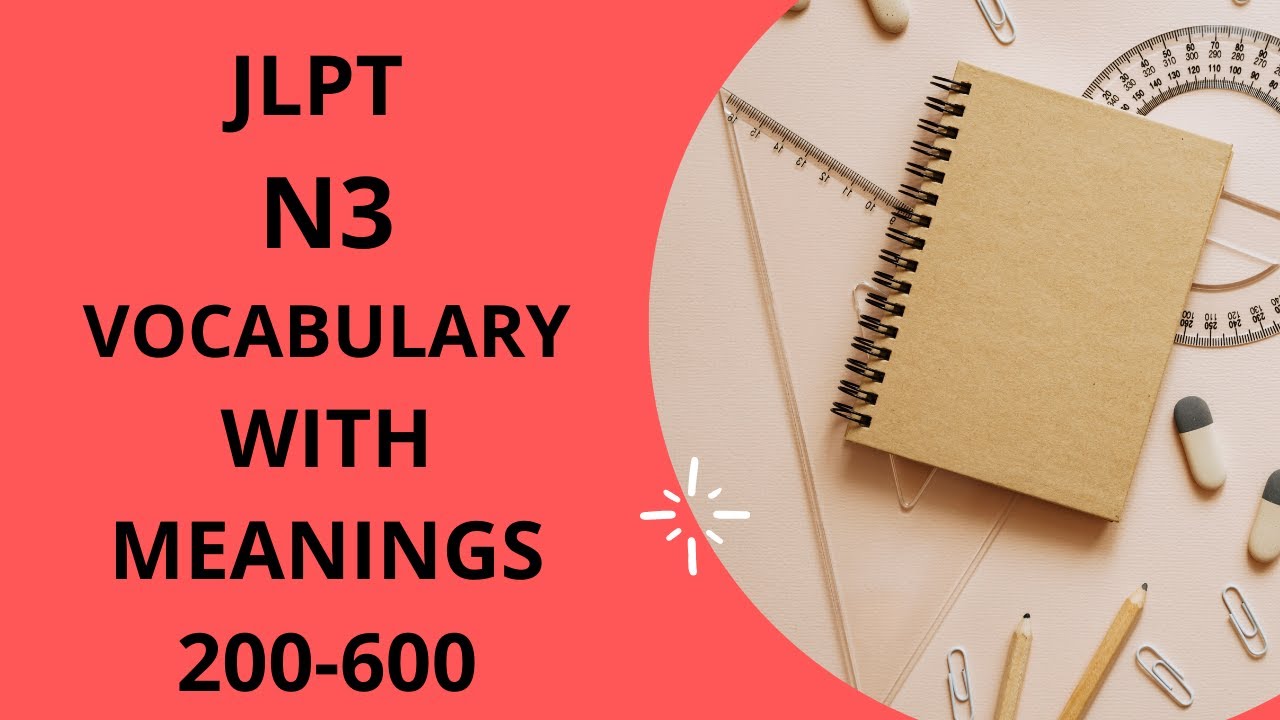 JLPT N3 VOCABLUARY PART-2 , JLPT N3 ALL VOCAB WITH EXAMPLE - YouTube