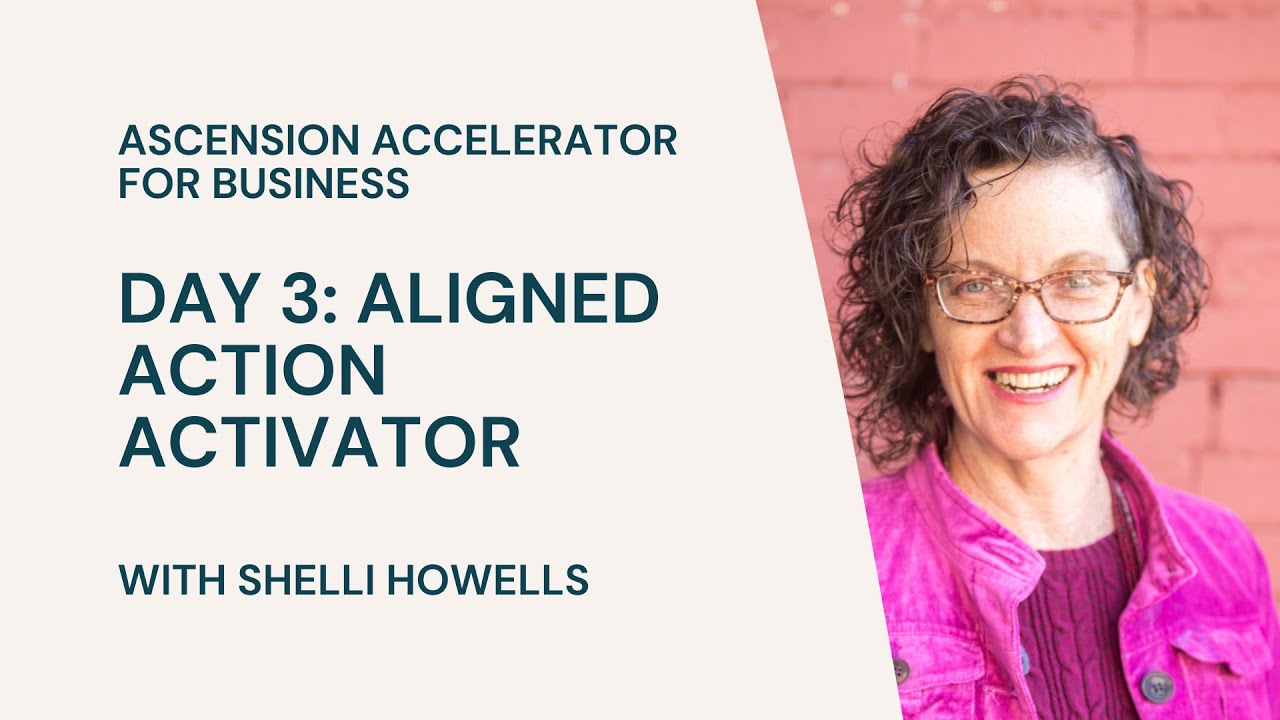 Ascension Accelerator for your Business - Aligned Action Activator - YouTube