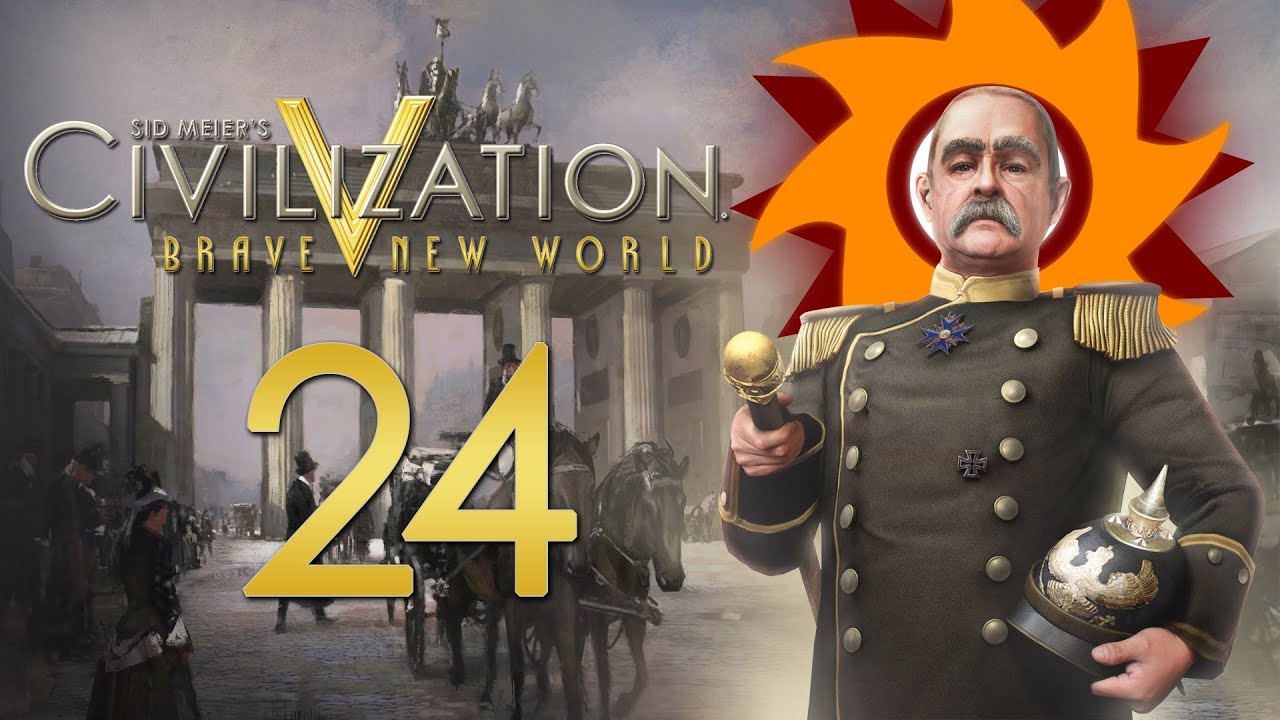 Civilization V Brave New World as Germany - Episode 24 ...Total War ...