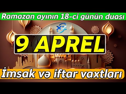 Ramazan ayının 18-ci günün duası - İmsak və iftar vaxtları