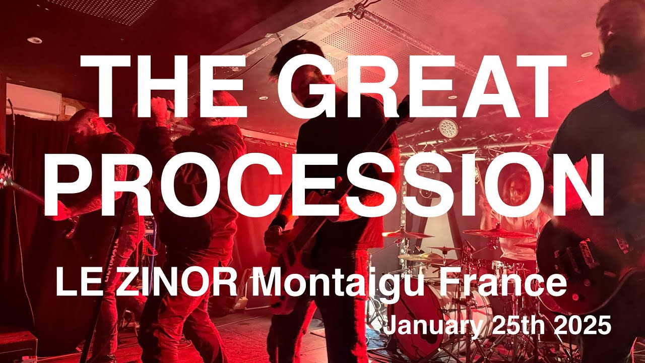 THE GREAT PROCESSION Full Live Concert 4K @ LE ZINOR Montaigu France ...