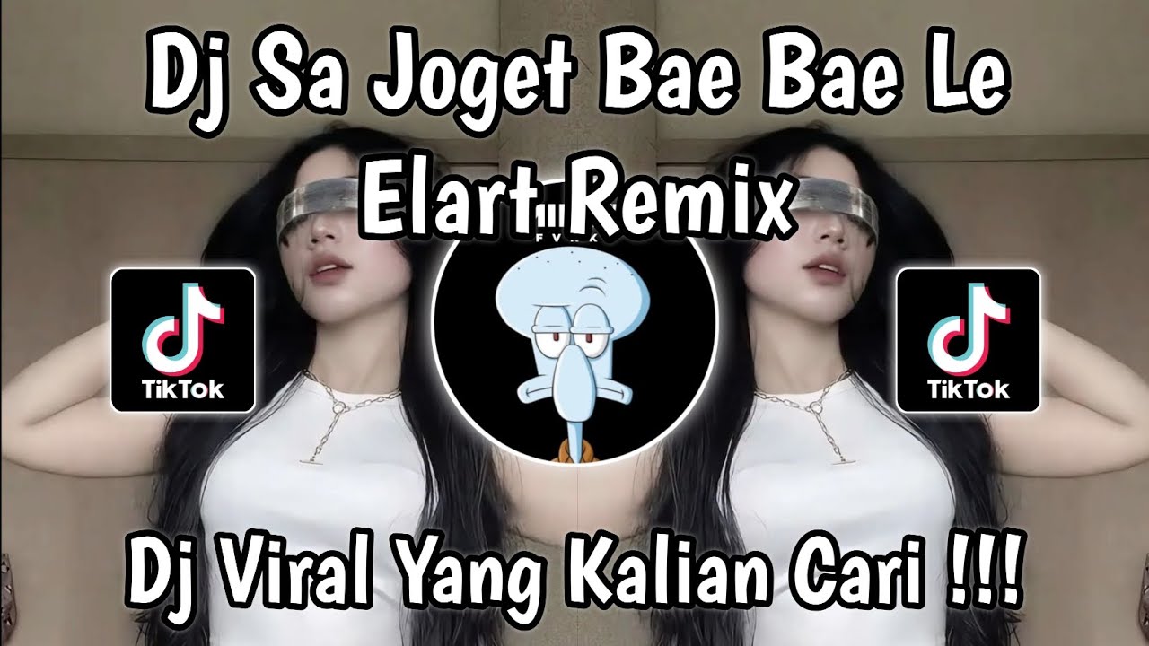 DJ SA JOGET BAE BAE LE SOUND VIRAL TIKTOK TERBARU 2025 - YouTube