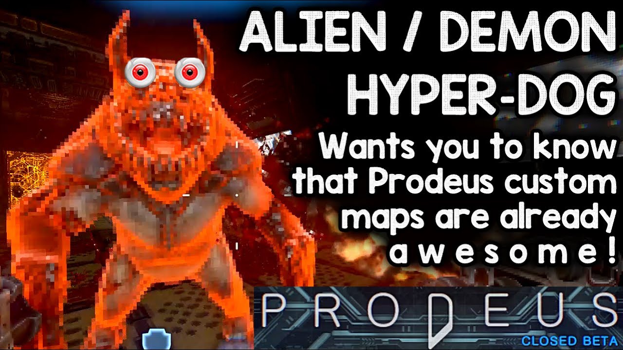 MORE PRODEUS! THE CUSTOM MAP SCENE IS ALREADY AMAZINGLY AMAZING! (1080p ...