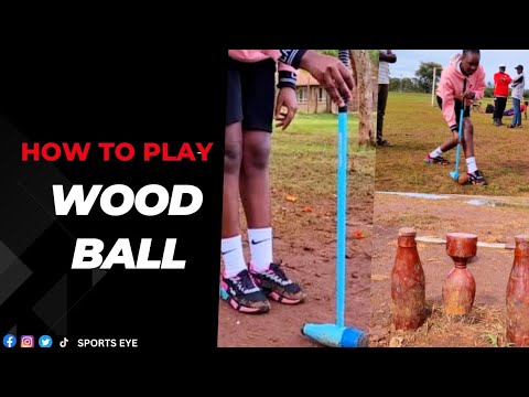 HOW To Play WOODBALL| WOODBALL In Kenya 🇰🇪 - YouTube