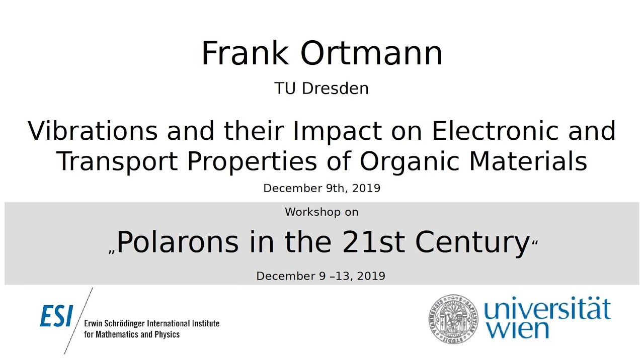 Frank Ortmann Vibrations and their Impact on Electronic and Transport Properties of Organic ...