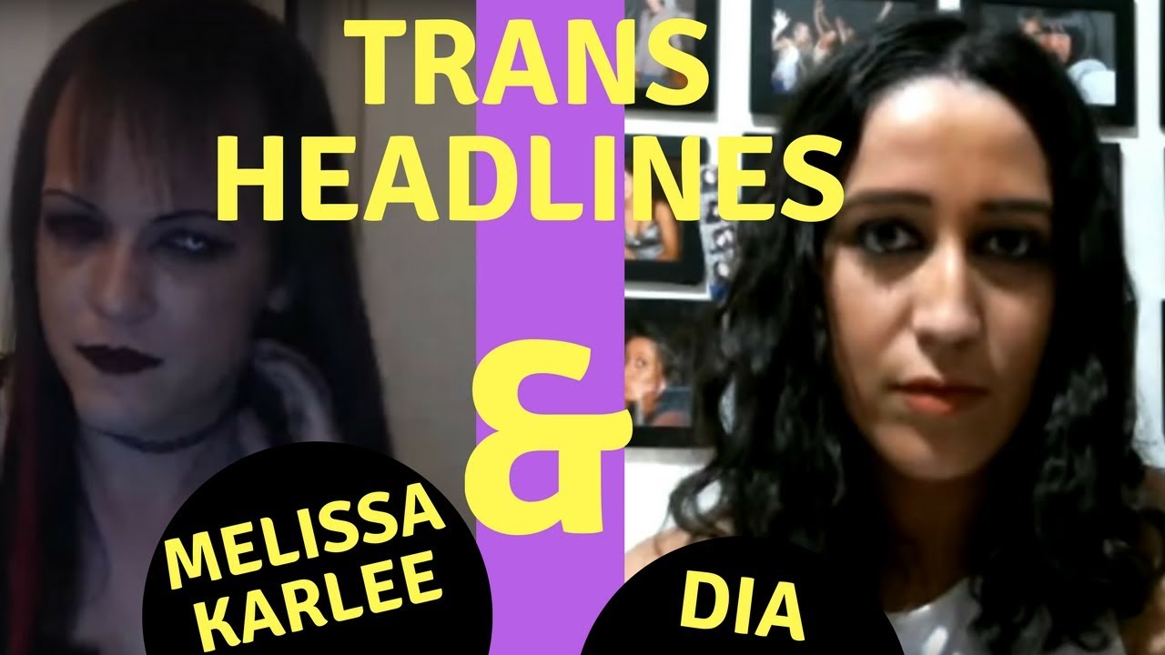 Trans Woman & Christian discuss Trans Headlines/Topics - YouTube