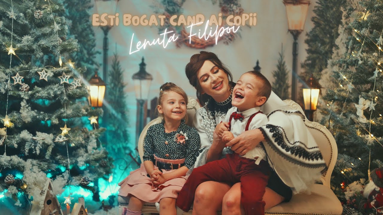 Lenuta Filipoi 🔸 Esti bogat cand ai copii 💖 Official Video 2022 - YouTube