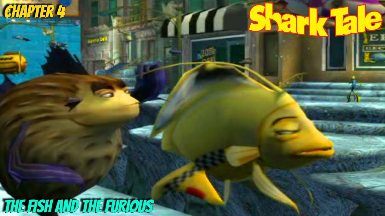 Shark Tale | Chapter 4 THE FISH AND THE FURIOUS (Full Walkthrough - No ...
