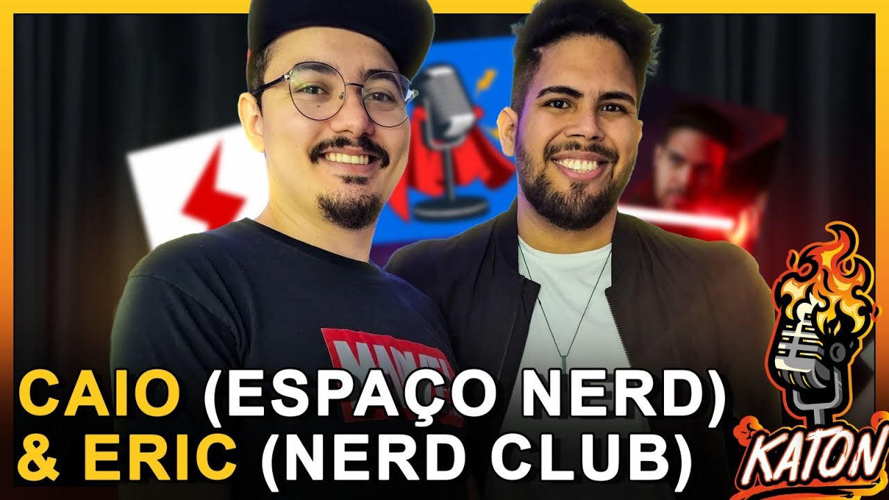 THE NERDZ (Caio e Eric / Espaço Nerd e Nerd Club) - KATON PODCAST #03 ...