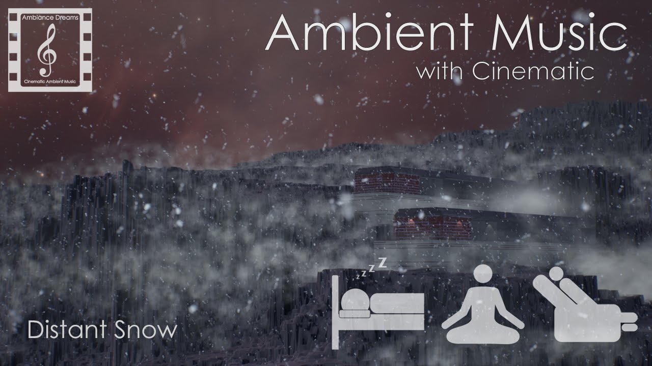 Cinematic - Distant Snow - Ambient Music for Deep Meditation ...