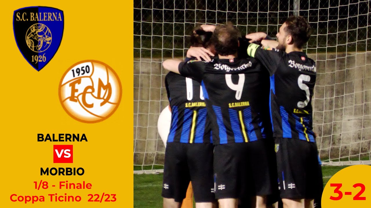 Balerna VS Morbio (1/8 di finale Coppa Ticino 22/23) - YouTube