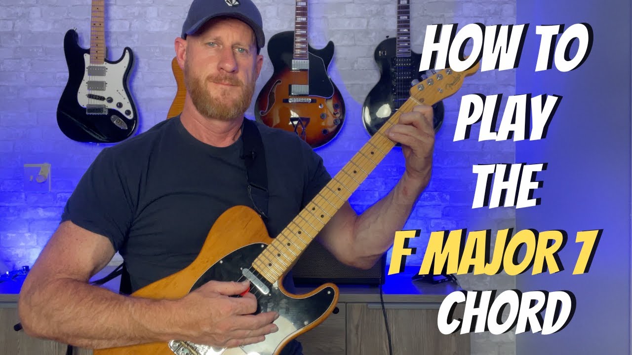 How to Play the F Major 7 Chord | Guitar Lesson - YouTube