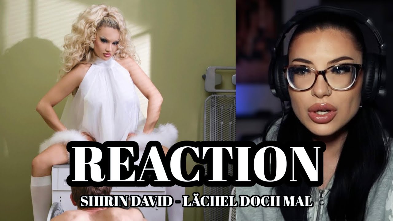 Warum JEDER diesen Song hören sollte! SHIRIN DAVID - Lächel Doch Mal // REACTION - YouTube