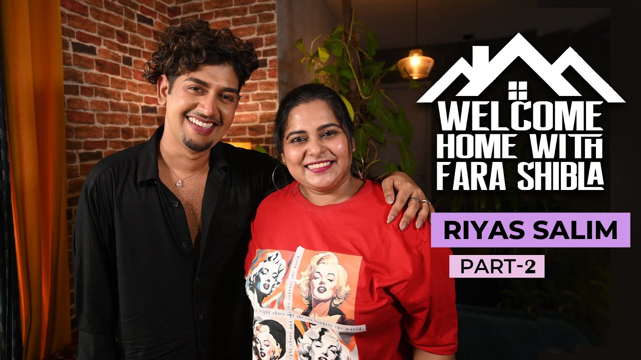 Welcome Home With Fara Shibla | Riyas Salim | Part 2 - YouTube