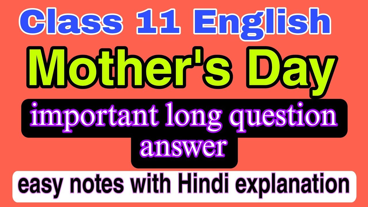 Class 11 Mother 's Day chapter ke important long question answer ...