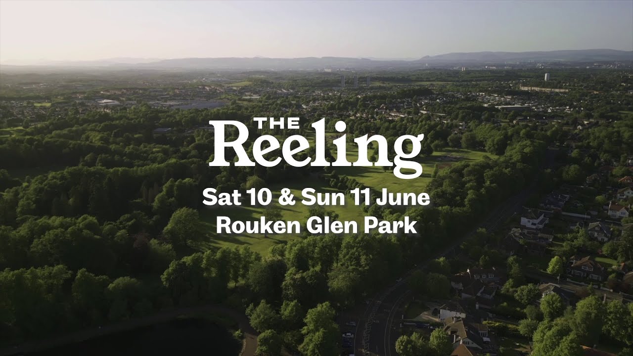 The Reeling — Sat 10 & Sun 11 June — Rouken Glen Park, Glasgow - YouTube