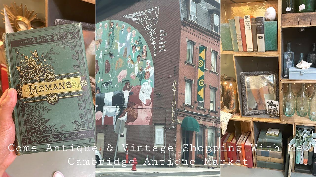 😍 Come Vintage & Antique Shopping With Me At The Cambridge Antique ...