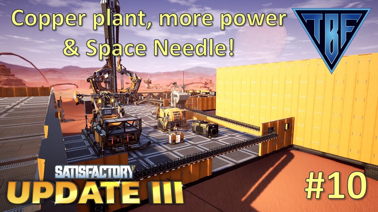 Satisfactory E10 New Lets Play - Copper Plant and Bigger Coal Power ...