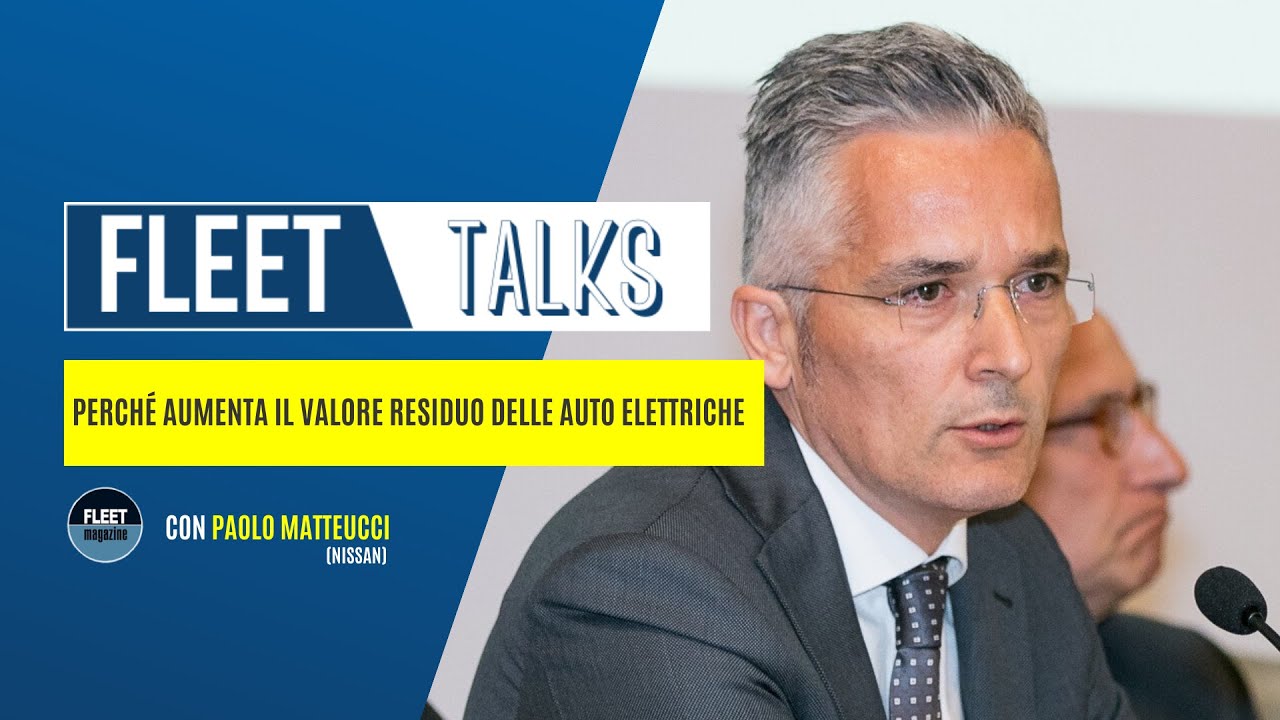 Fleet Talks ep. 28 | Paolo Matteucci (Nissan) - Aumenta il valore ...