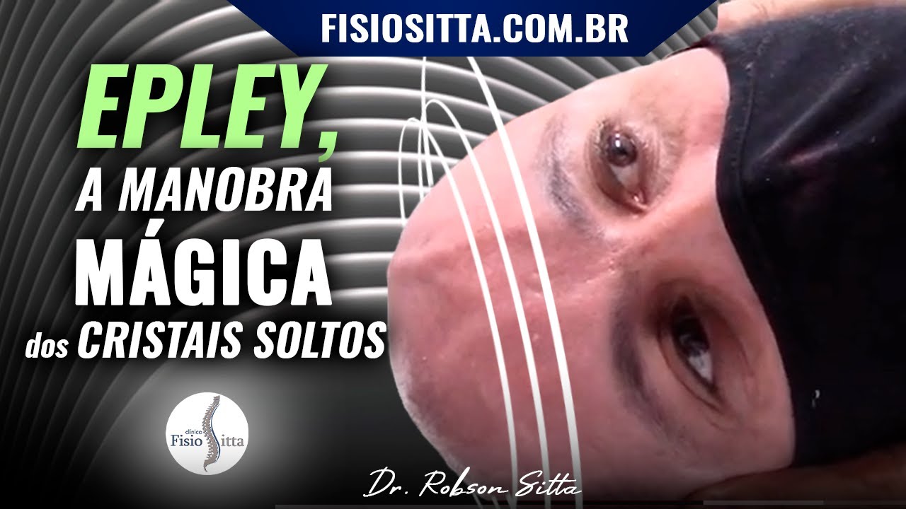 MANOBRA de EPLEY VERTIGEM POSICIONAL PAROXÍSTICA BENIGNA VPPB Clínica ...