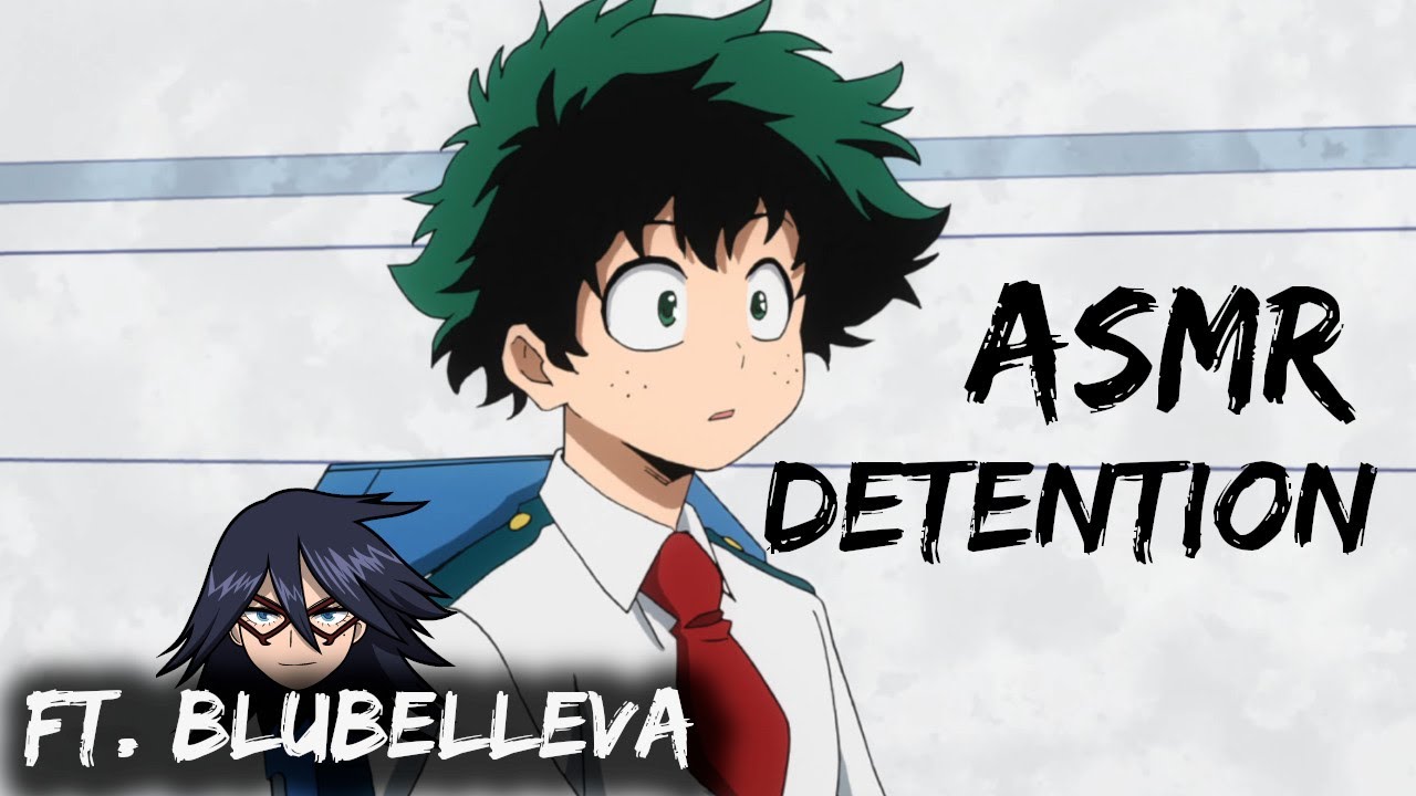[ASMR] Detention with Deku | Deku x Listener (Audio) ft. BluBelleVA ...