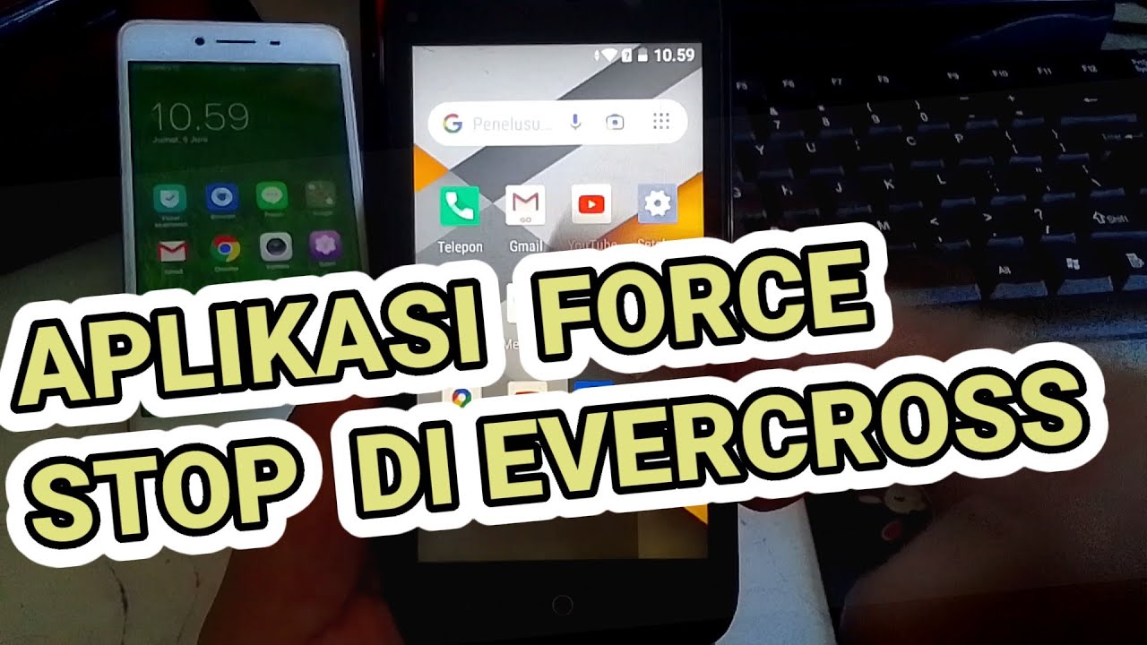 Solusi Hp Evercross Yang Aplikasinya Selalu Force Close Ketika Dibuka ...