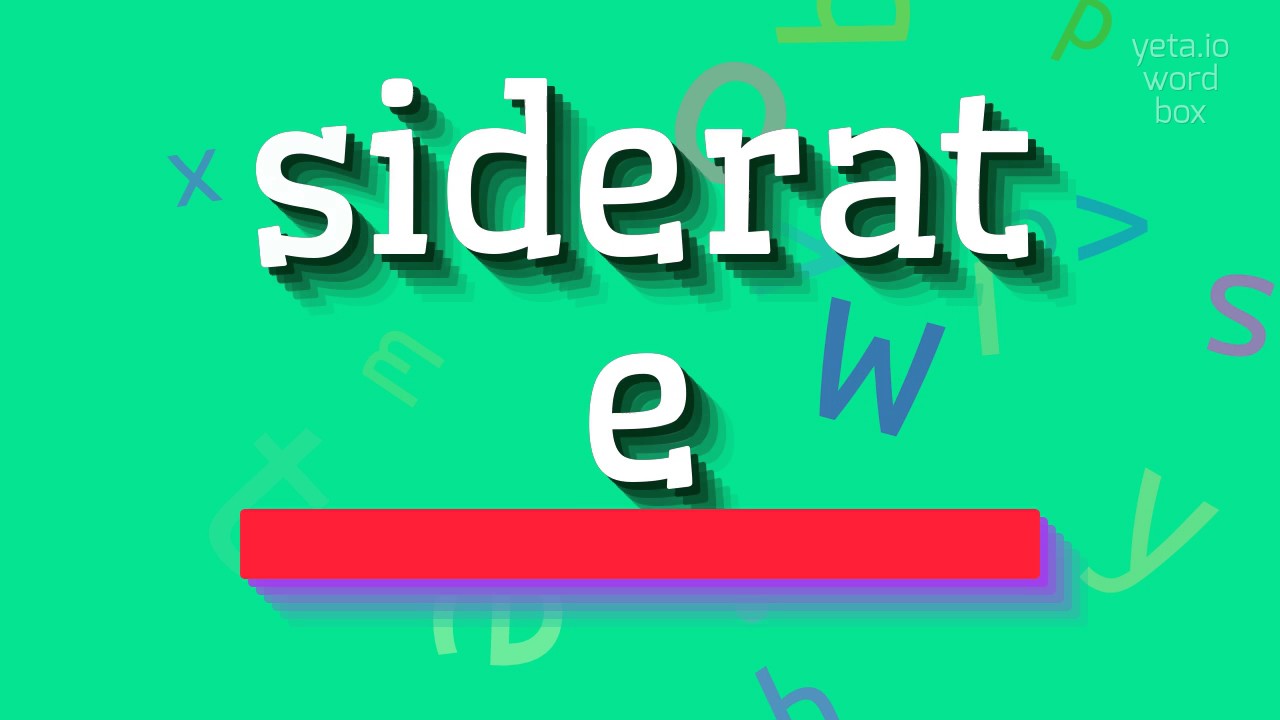 How to say "siderate"! (High Quality Voices) - YouTube