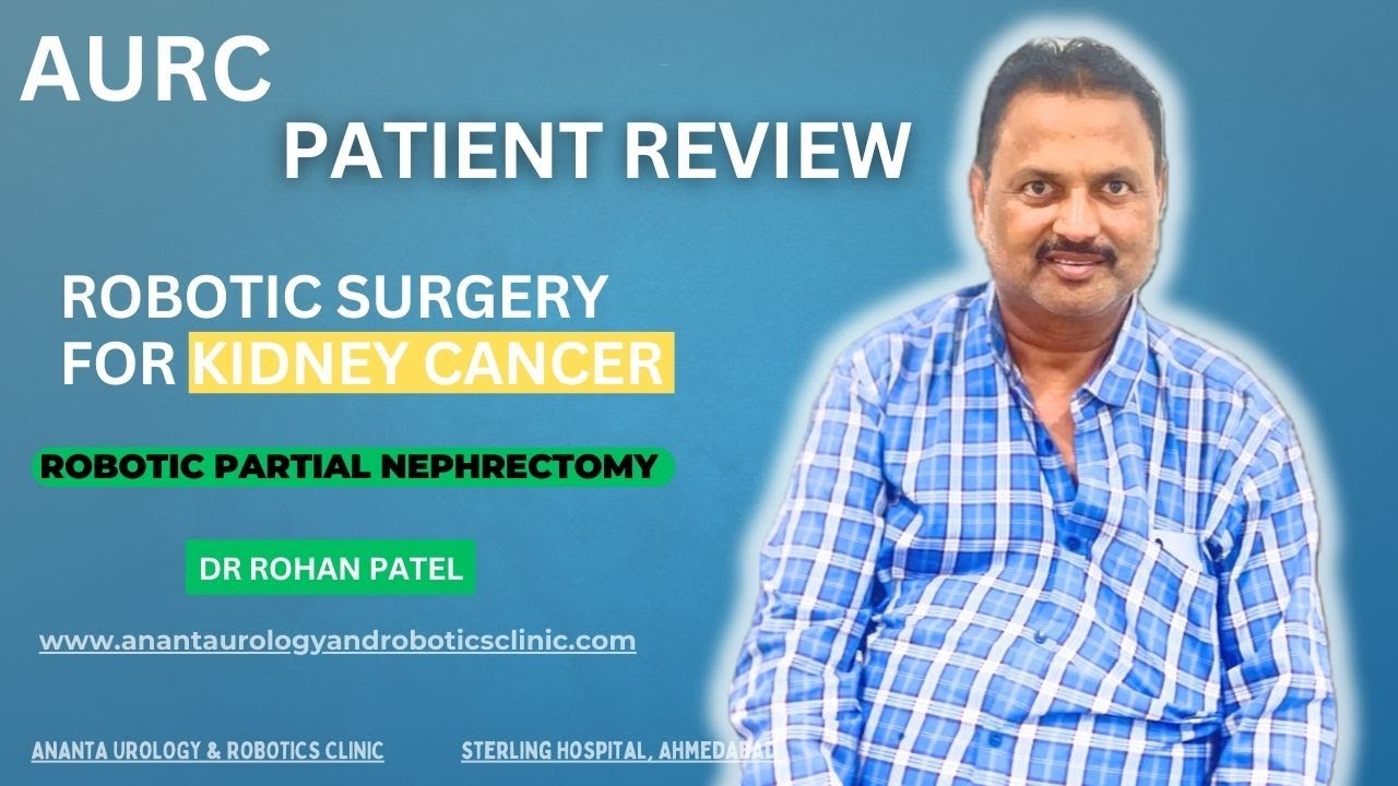 Robotic Surgery for Kidney Cancer | Patient Success | Dr Rohan Patel ...