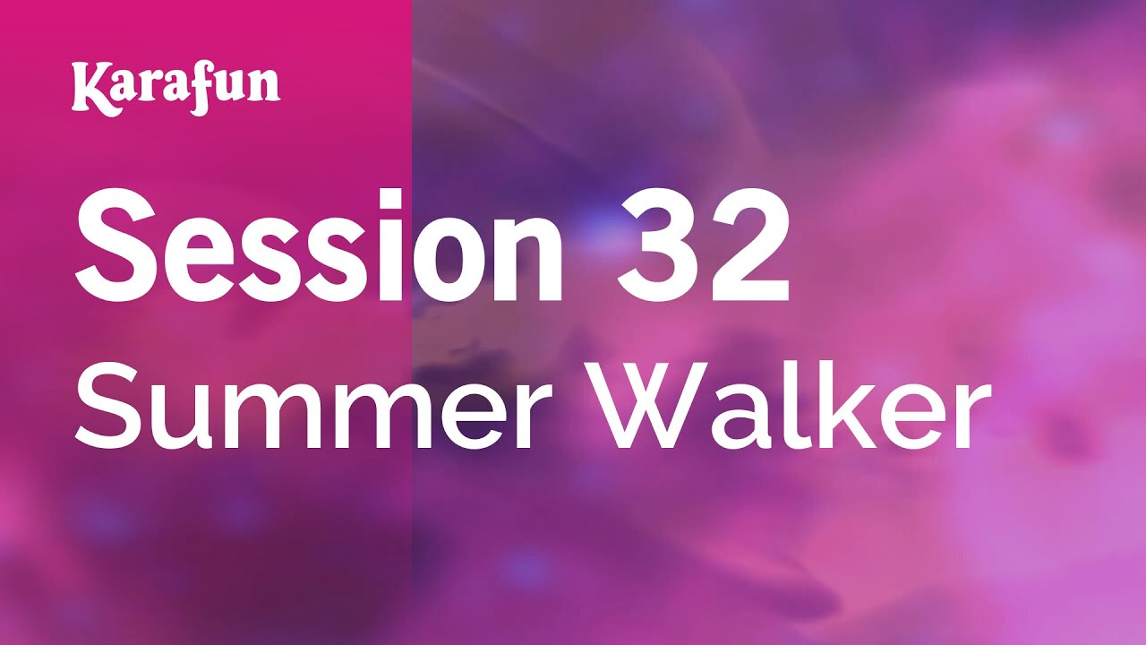 Session 32 - Summer Walker | Karaoke Version | KaraFun - YouTube
