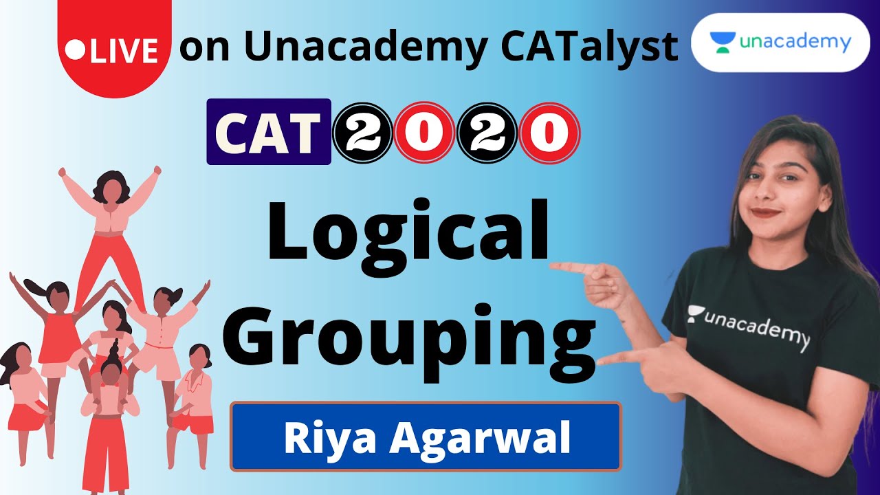 Basic Concepts on Logical Grouping for CAT 2021 | With Riya Agarwal ...