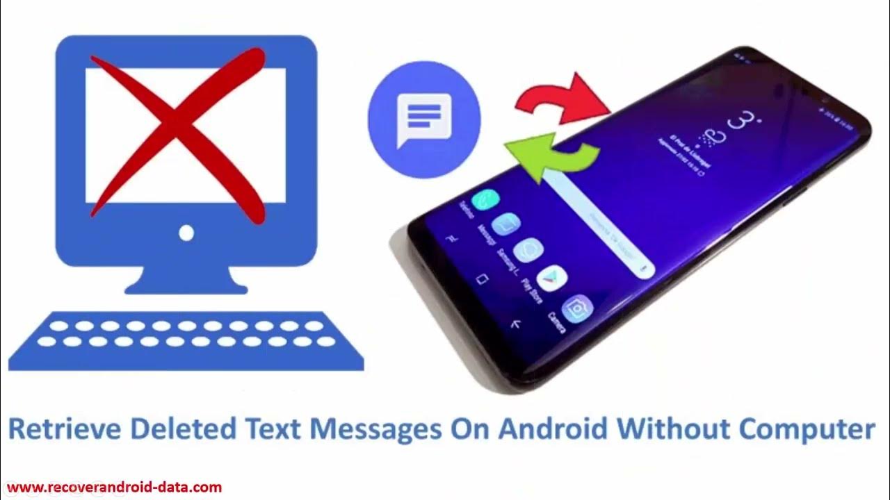 Retrieve Deleted Text Messages On Android Without Computer - YouTube