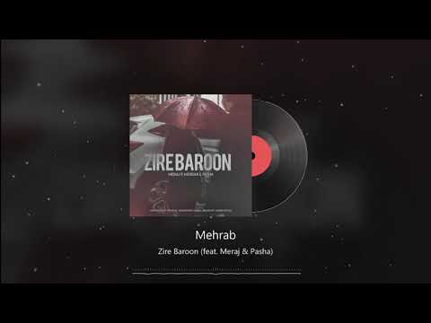Mehrab, Meraj & Pasha - Zire Baroon | OFFICIAL TRACK (مهراب - زیر بارون)