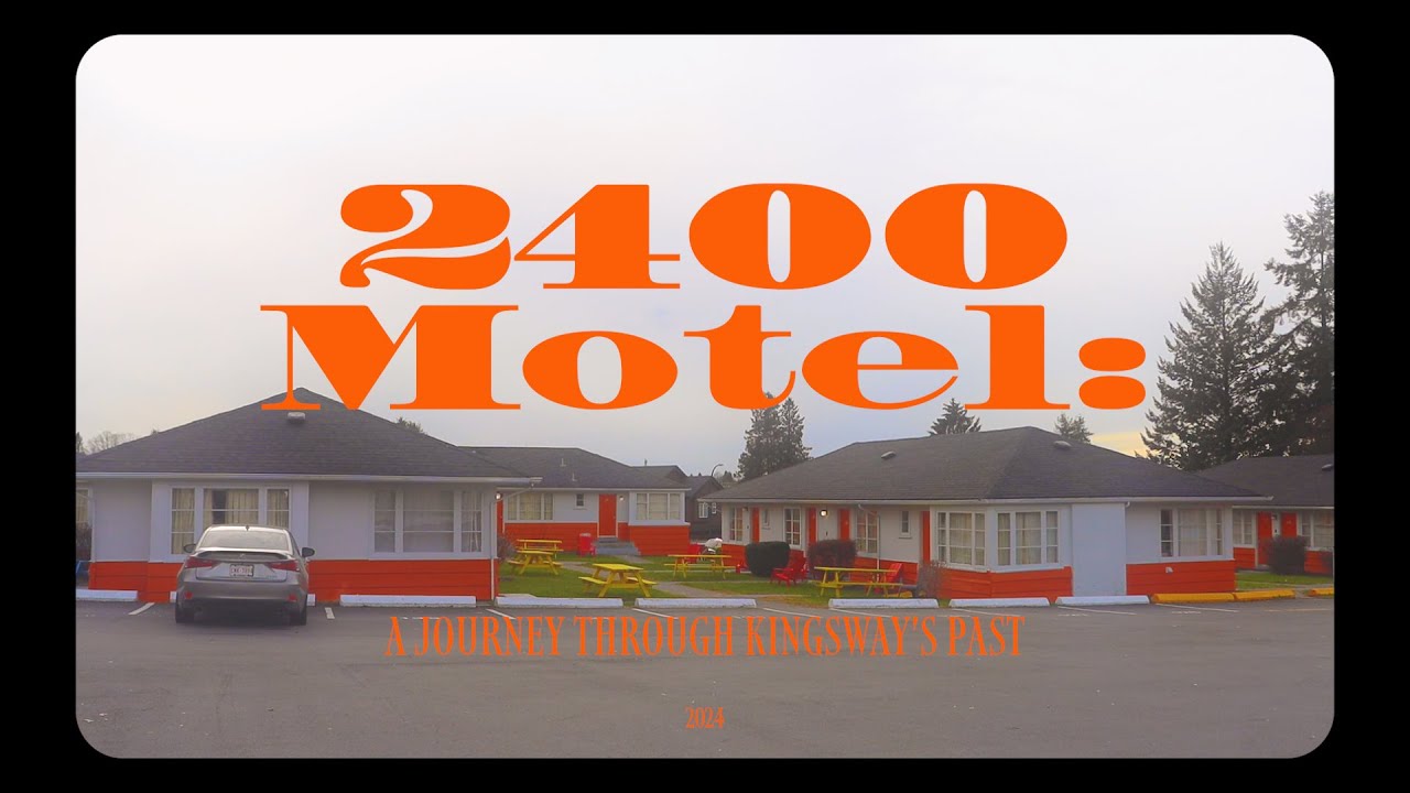 Interview with 2400 Motel: A Journey through Vancouver Kingsway's Past ...