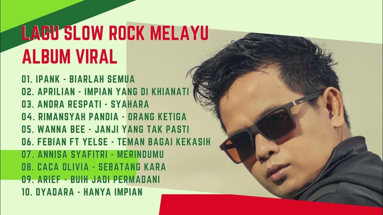 Lagu Slow Rock Melayu Album Viral | Full Album Lagu Slow Rock Melayu Terbaik - YouTube