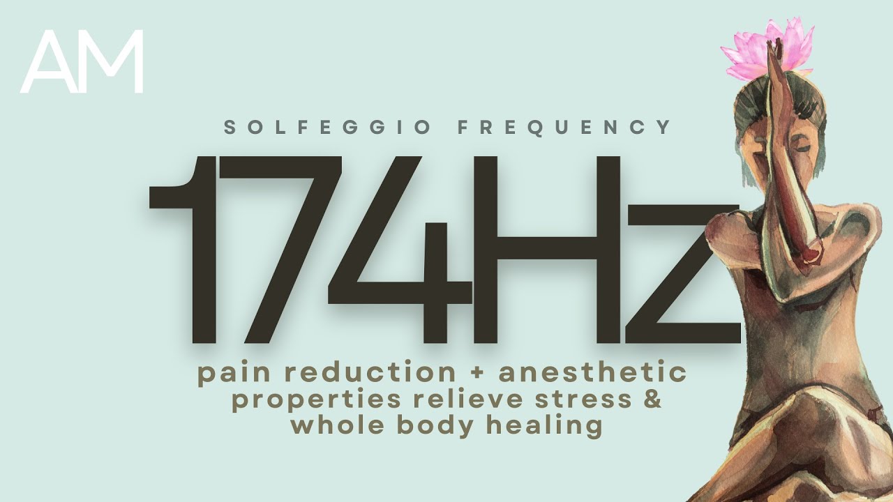 174 Hz Solfeggio frequency Pain Relief Reduce Stress | No voice, just ...