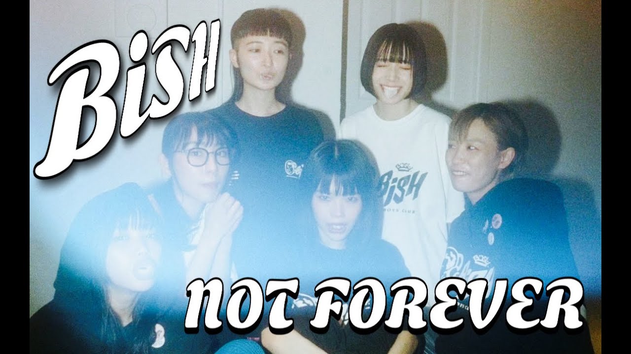 【MAD】BiSH "NOT FOREVER" - YouTube
