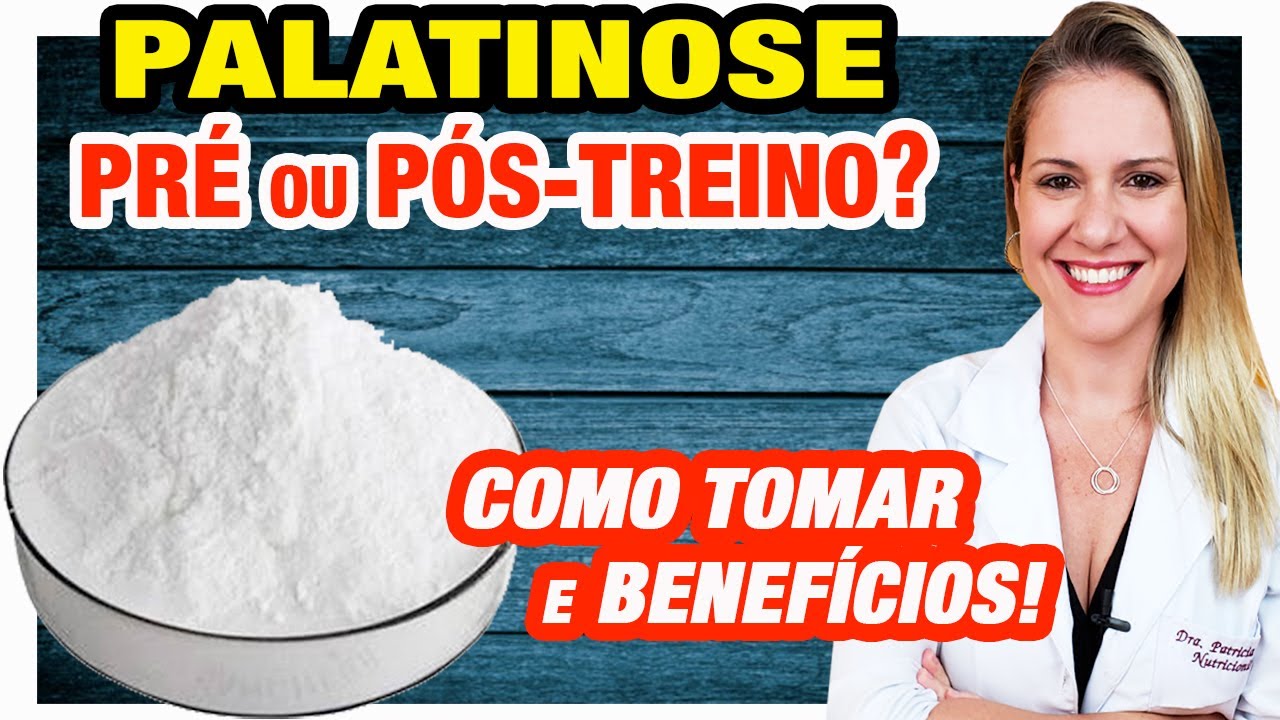 Palatinose - Pré ou Pós-Treino? Benefícios e Como Tomar - YouTube