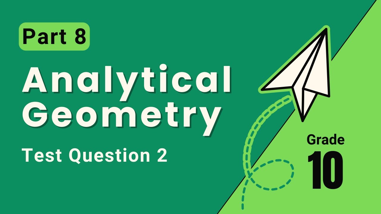 Grade 10 Analytical Geometry Part 8 (Test Q2) - YouTube