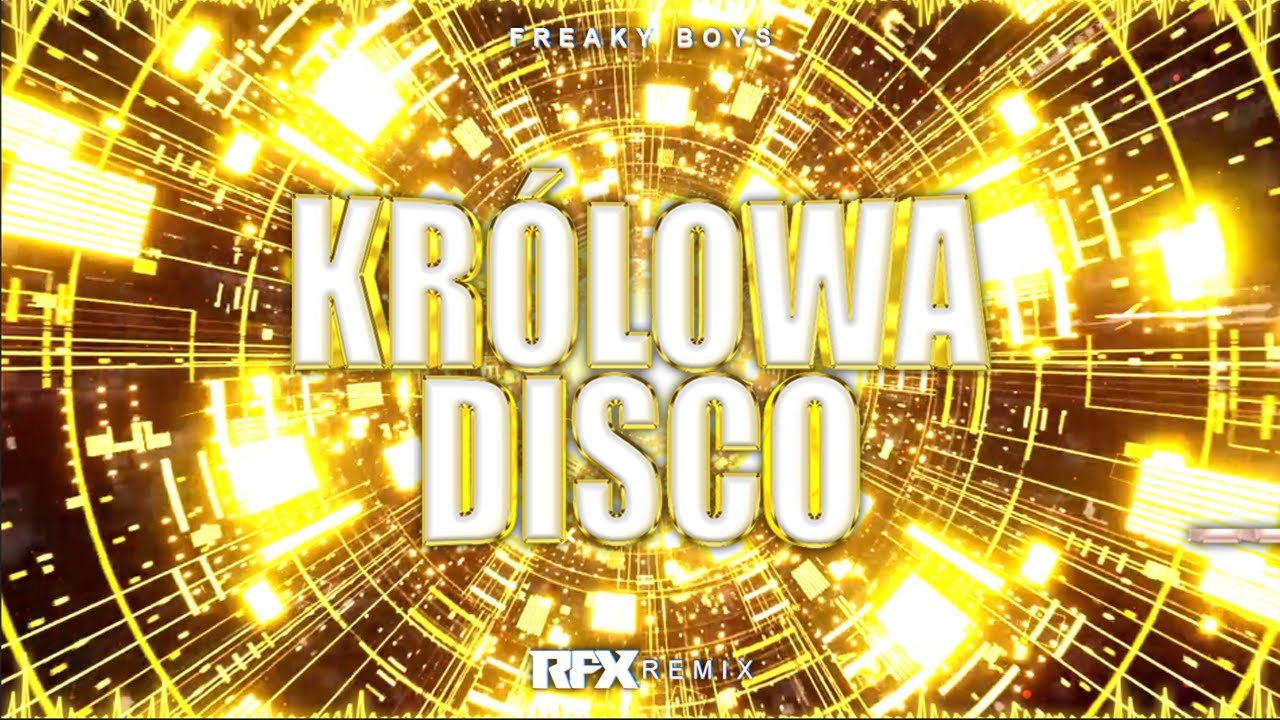 Freaky Boys - Królowa Disco (RFX REMIX) 2023 - YouTube