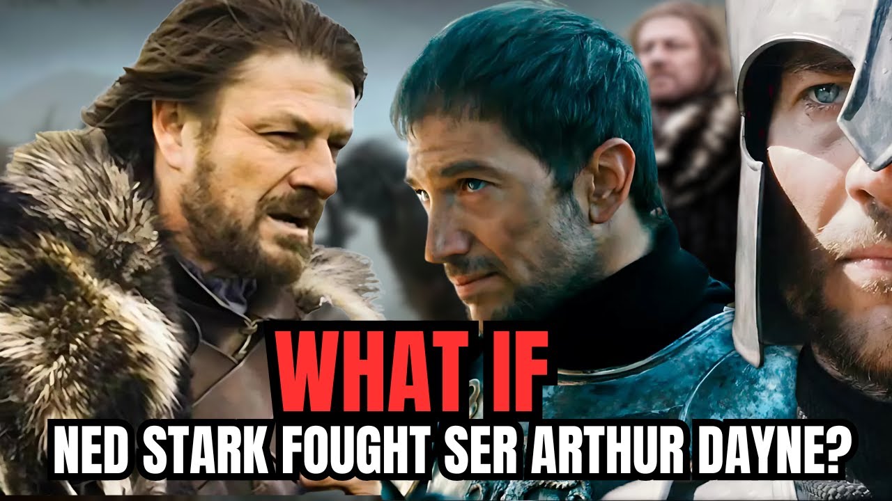 What If Ned Stark Fought Ser Arthur Dayne One More Time? | GAMES OF ...